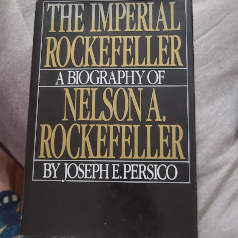 The Imperial Rockefeller by Joseph E. Persico, Hardcover | Pangobooks