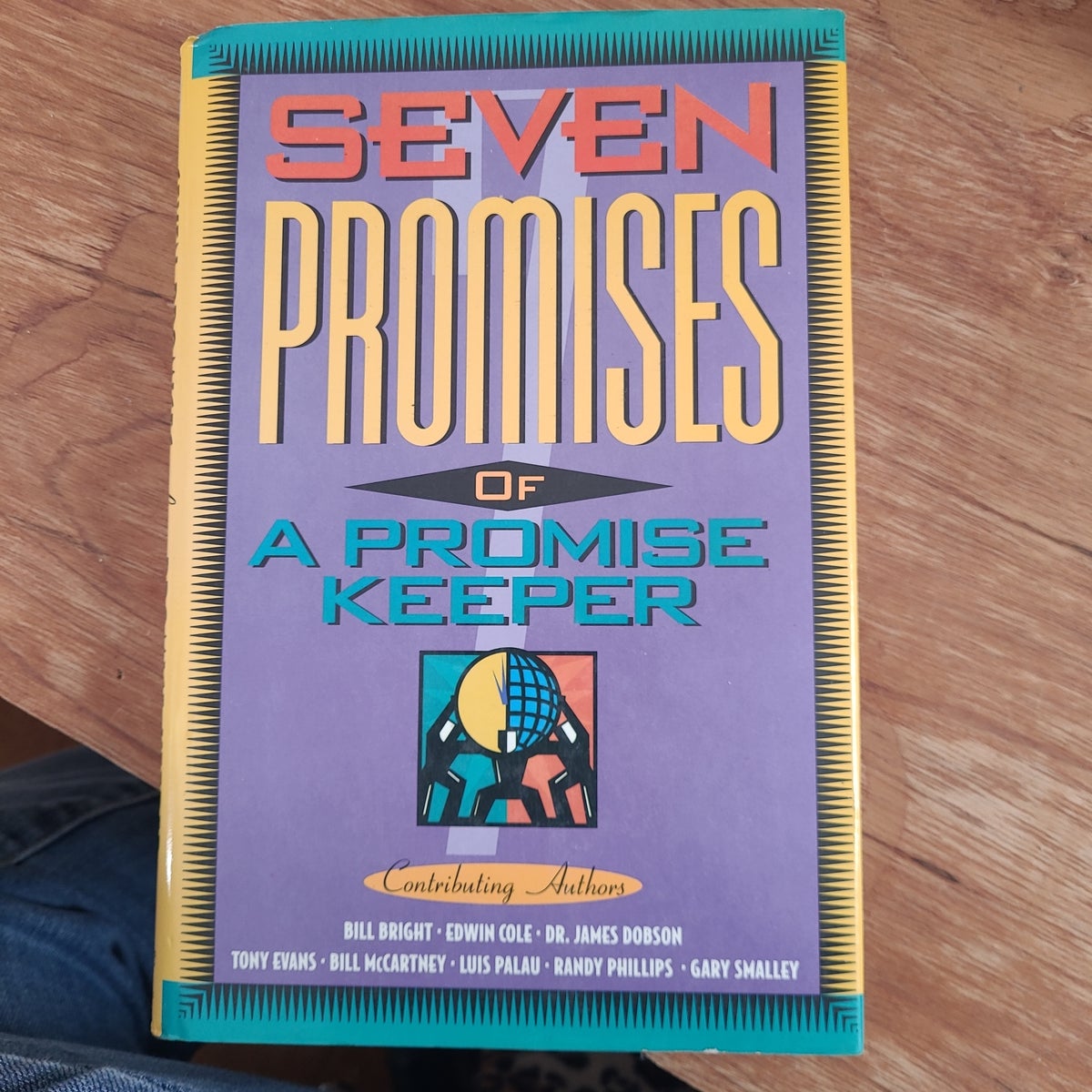 Seven Promises of a Promise Keeper by Bill Bright, Edwin Cole, James C ...
