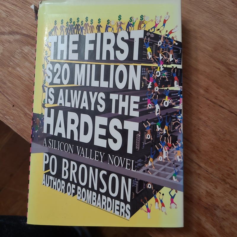 The First $20 Million is Always the Hardest by Po Bronson