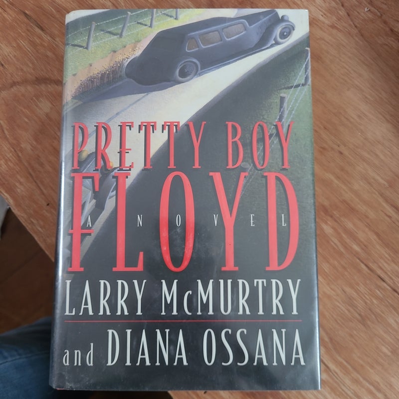 Pretty Boy Floyd by Larry McMurtry, Diana Ossana