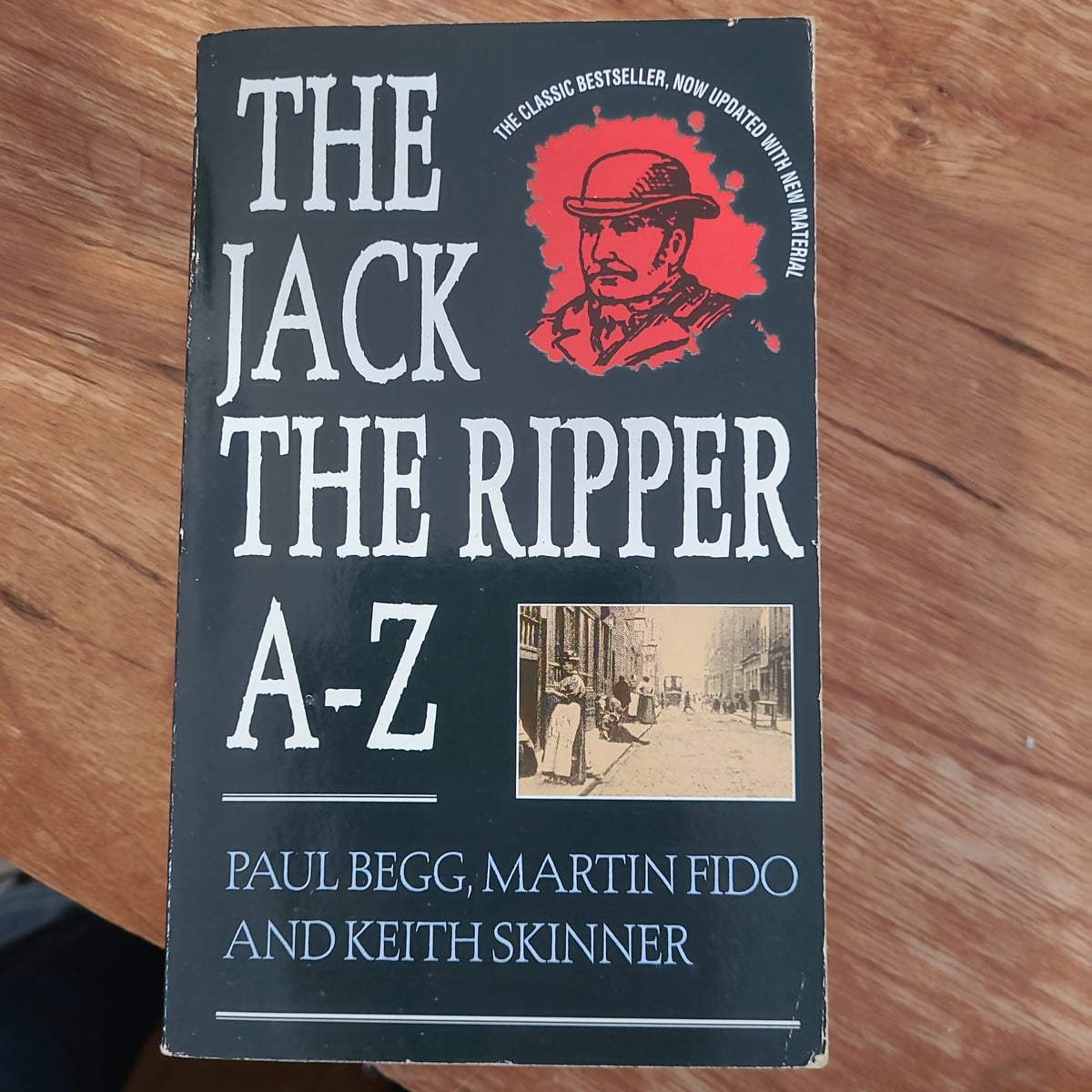 The Jack the Ripper A to Z by Paul Begg, Martin Fido, Keith Skinner