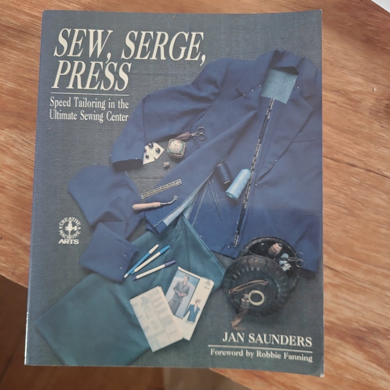 Sew, Serger, Press by Jan Saunders, Paperback | Pangobooks
