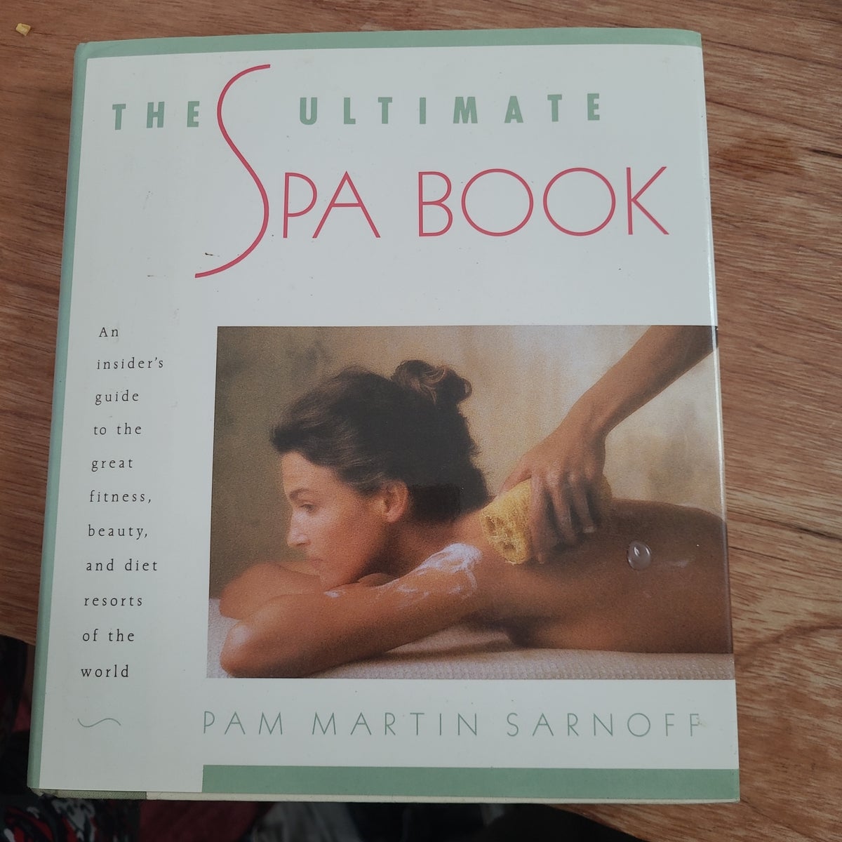 The Ultimate Spa Book by Sarnoff P. Martin