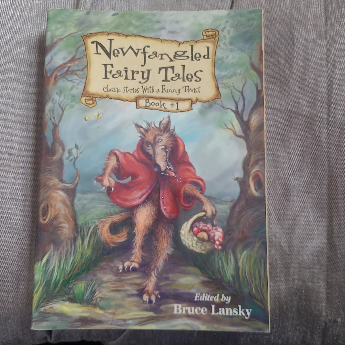 Newfangled Fairy Tales by Bruce Lansky