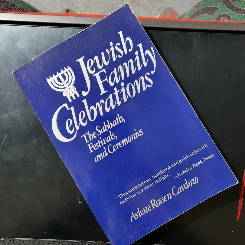 Jewish Family Celebrations by Arlene R. Cardozo