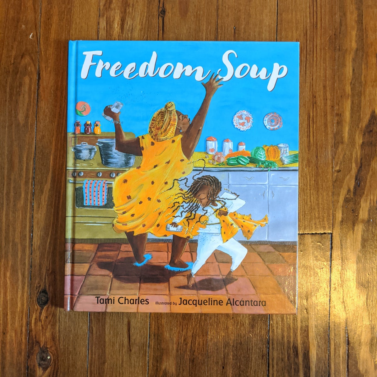 Freedom Soup by Tami Charles