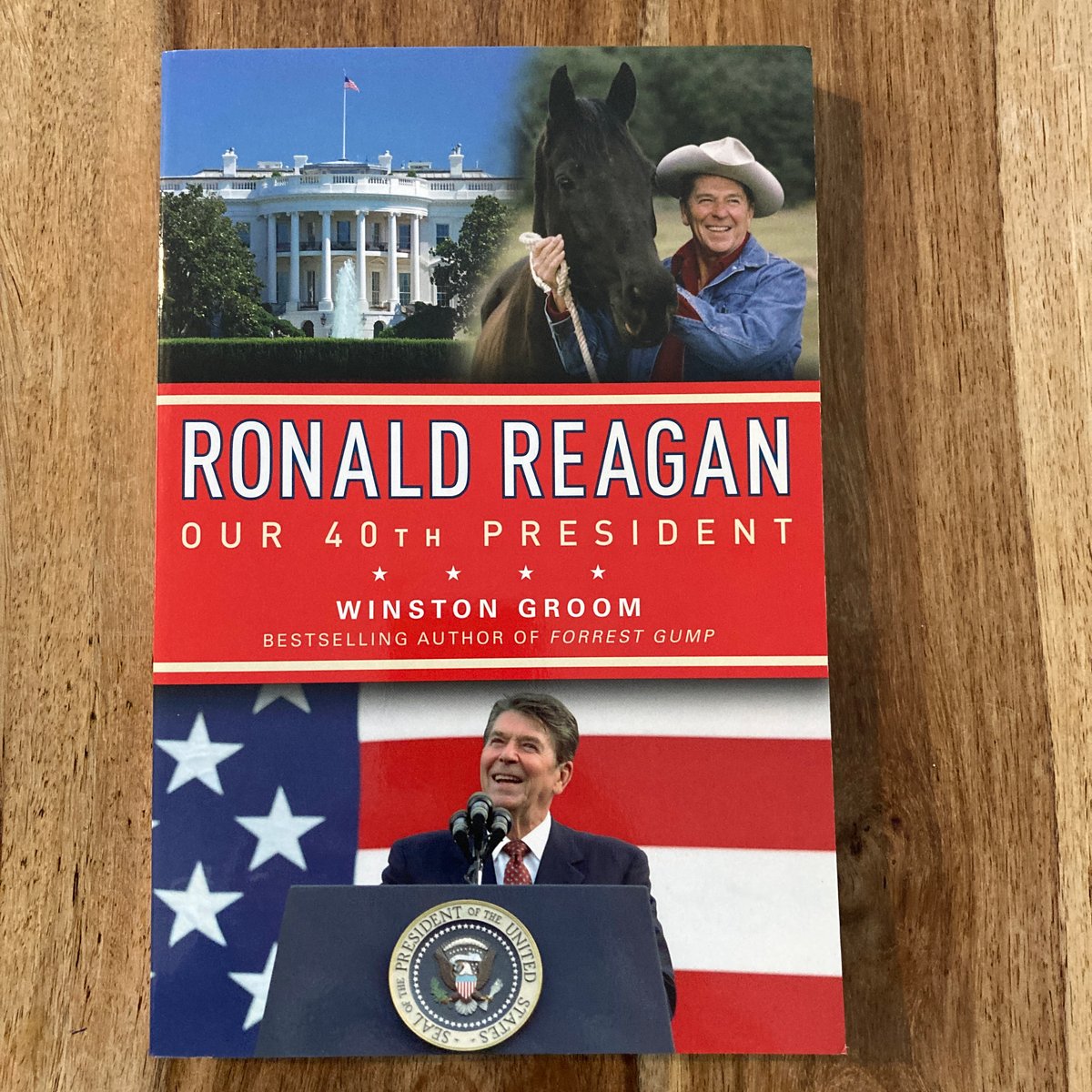 Ronald Reagan Our 40th President by Winston Groom
