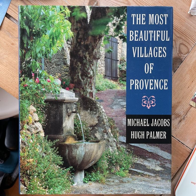 The Most Beautiful Villages of Provence by Michael Jacobs, Hugh Palmer
