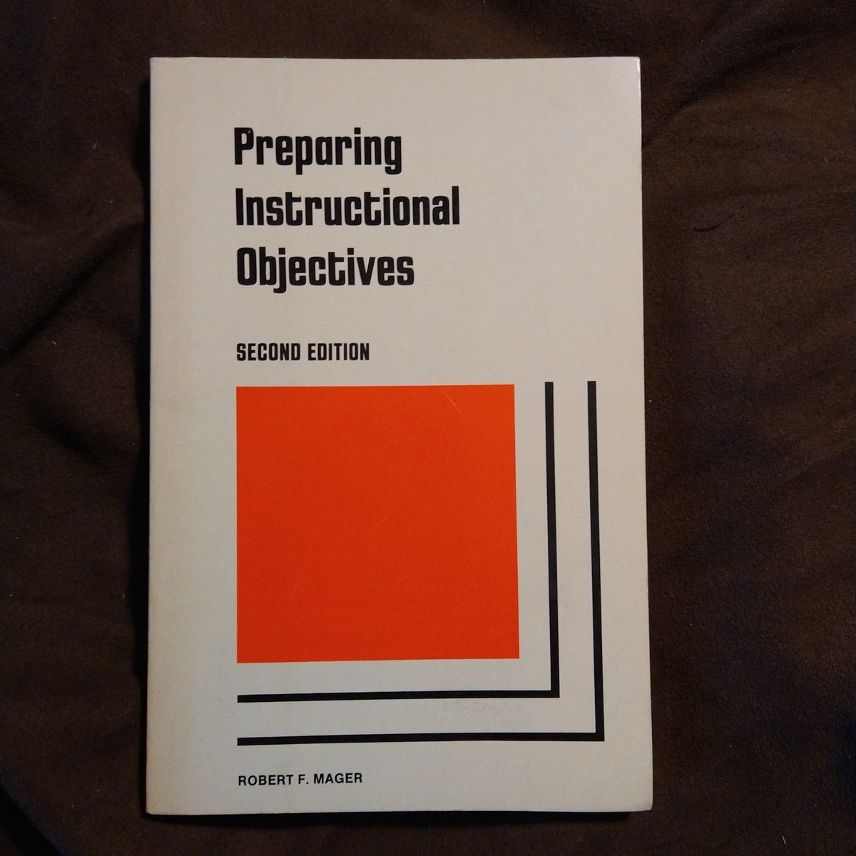 Preparing instructional objectives by Robert f mager, Paperback ...