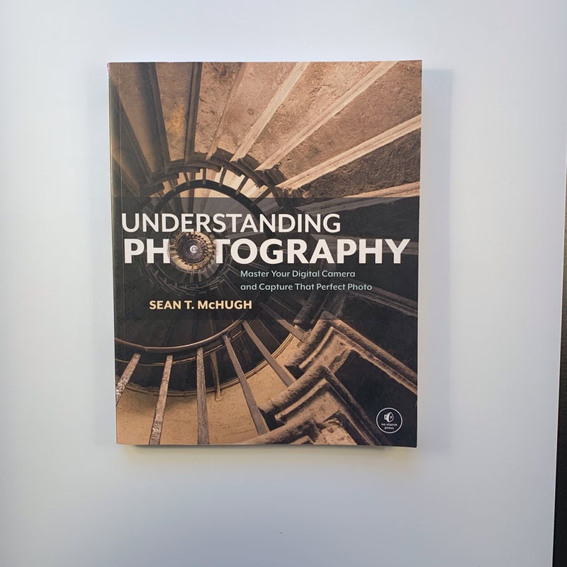 Understanding Photography by Sean T. McHugh, Paperback | Pangobooks