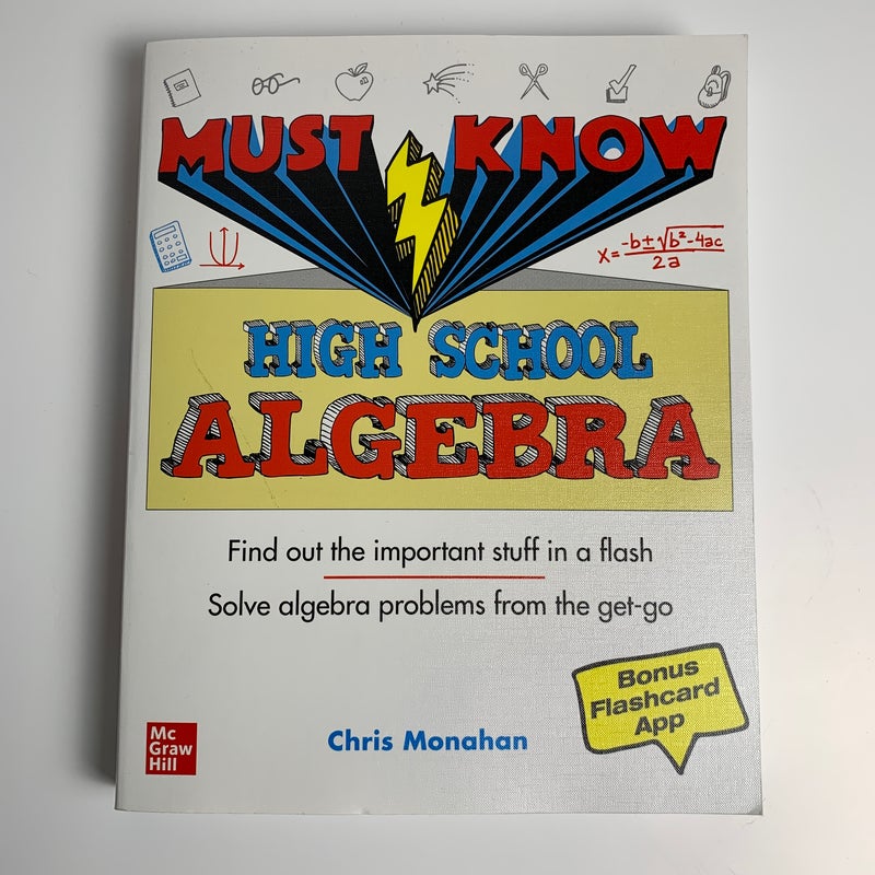 Must Know High School Algebra by Christopher Monahan