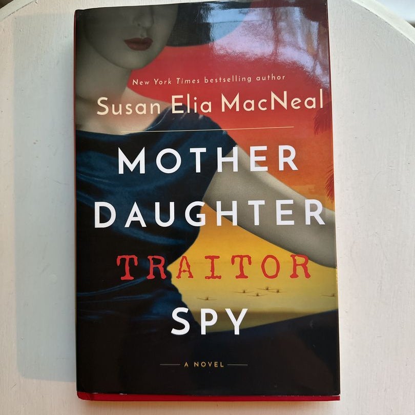 Mother Daughter Traitor Spy by Susan Elia MacNeal, Hardcover | Pangobooks