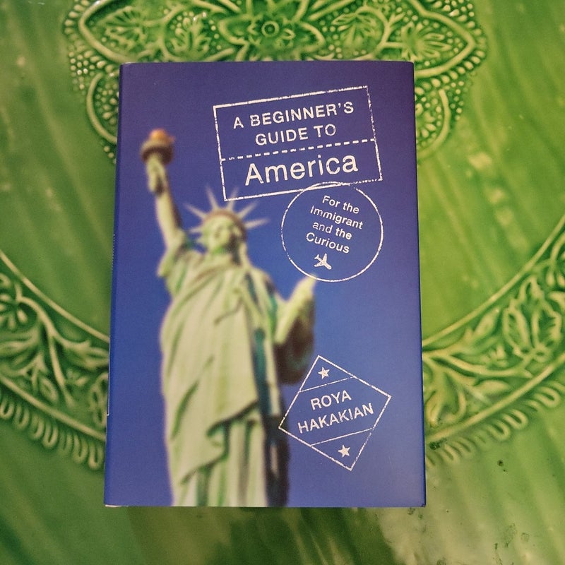 A Beginner's Guide to America by Roya Hakakian
