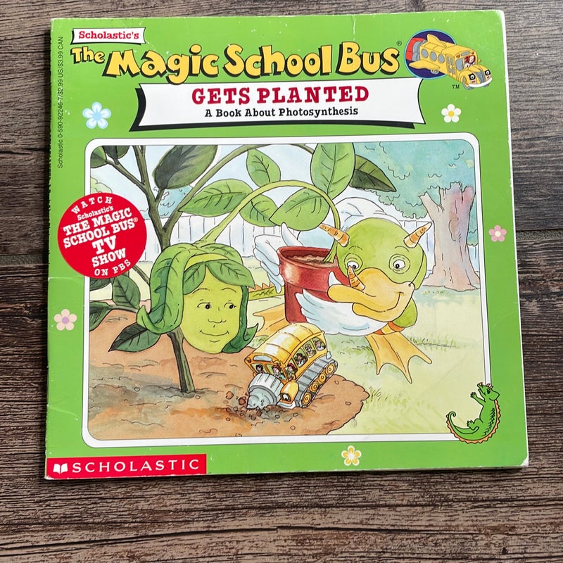 The Magic School Bus Gets Planted by Joanna Cole