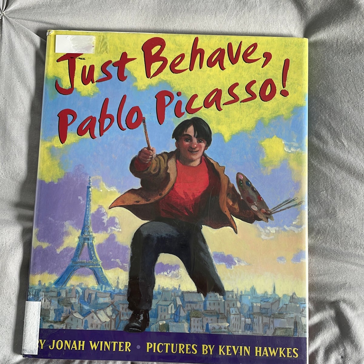 Just Behave, Pablo Picasso! by Jonah Winter