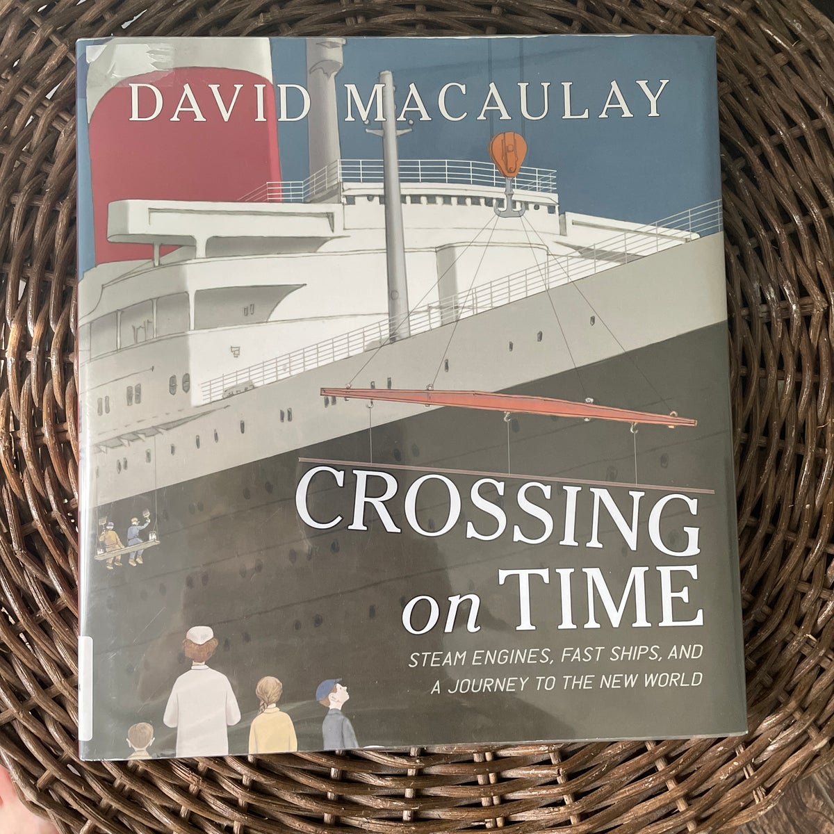Crossing on Time by David Macaulay