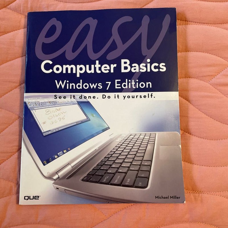 Easy Computer Basics, Windows 7 Edition by Michael Miller