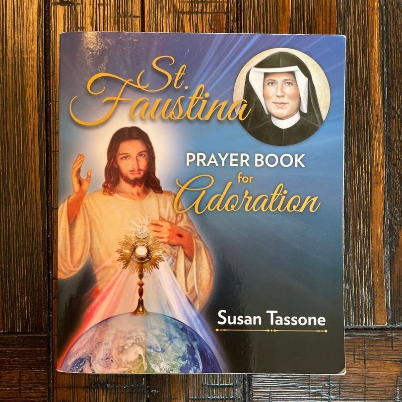 St. Faustina Prayer Book for Adoration by Susan Tassone