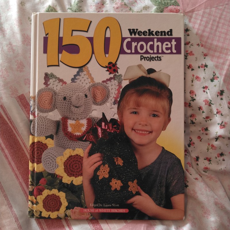 101 Weekend Crochet Projects by Laura Scott