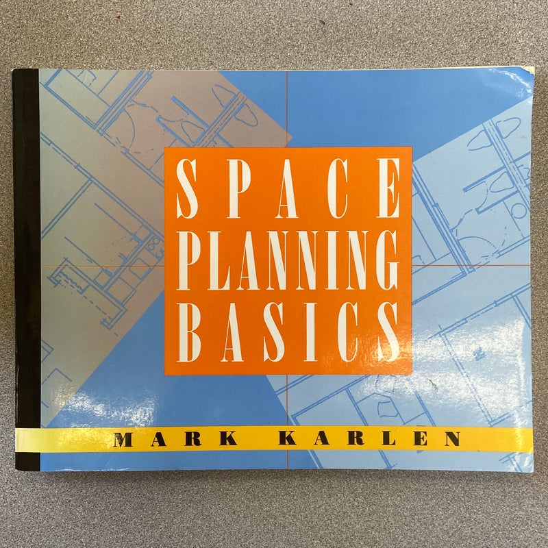 Space Planning Basics by Mark Karlen