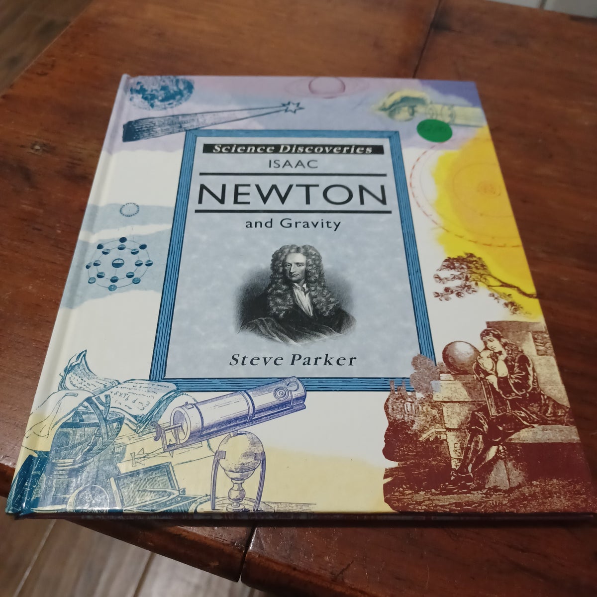 Isaac Newton and Gravity by Steve Parker