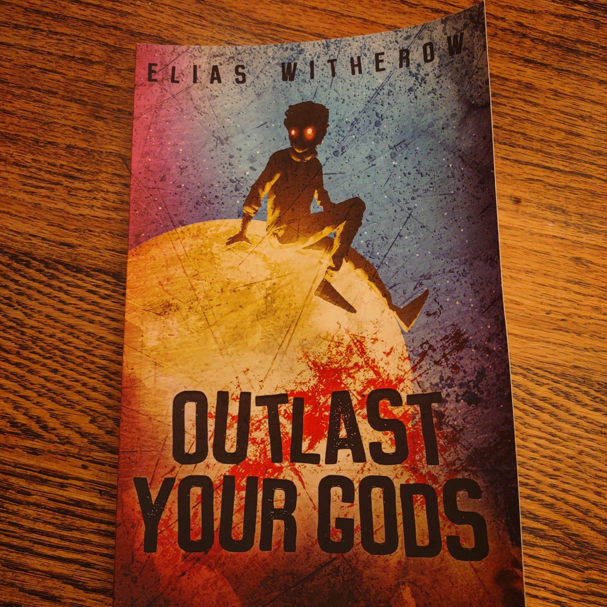 Outlast Your Gods by Witherow