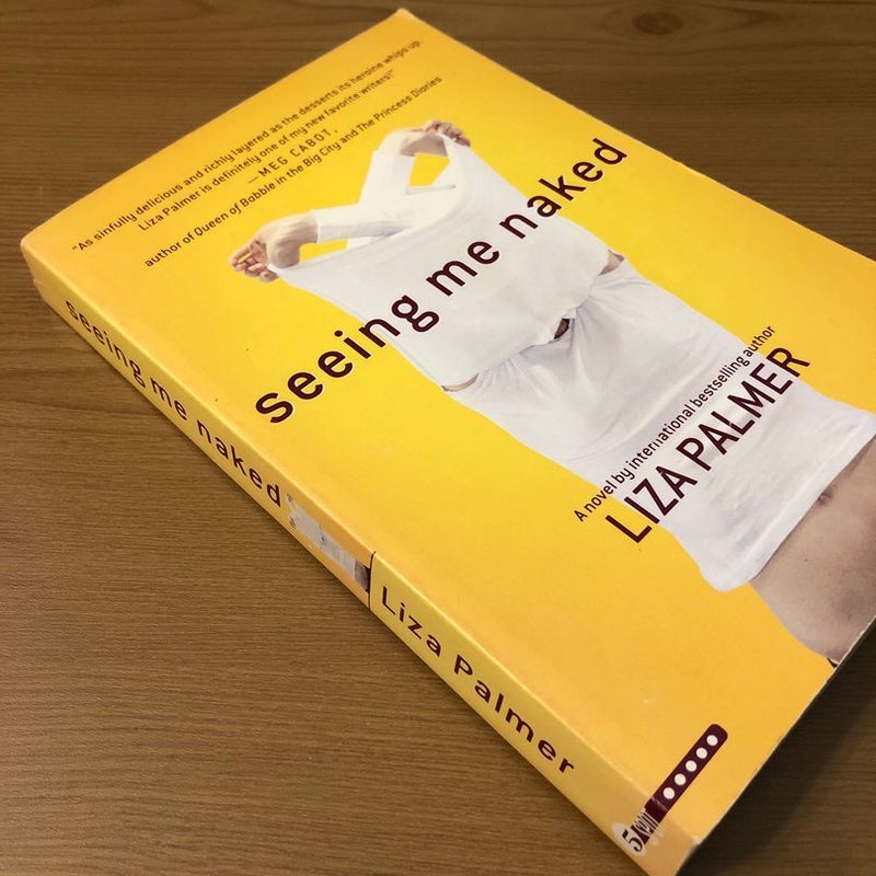 Seeing Me Naked By Liza Palmer