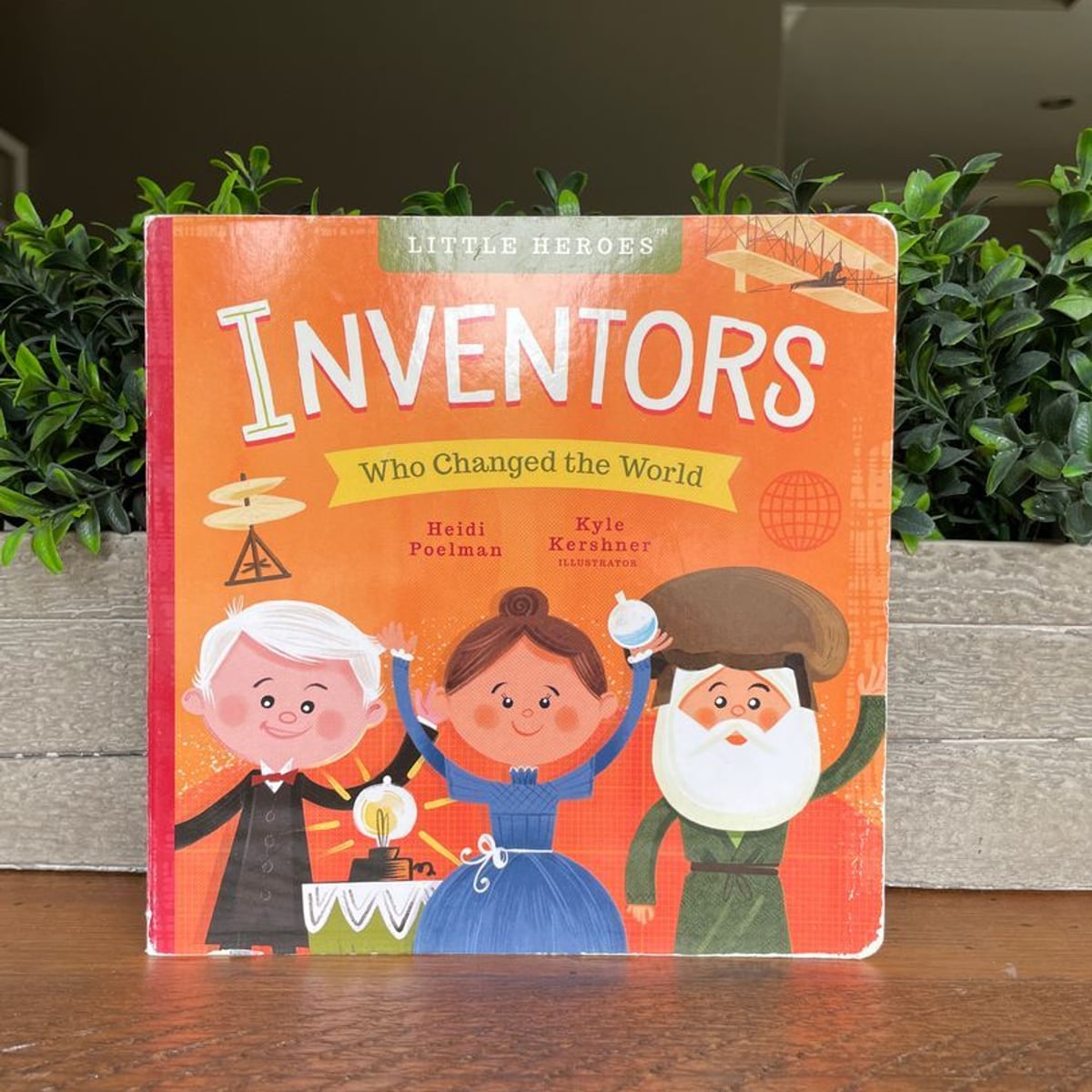 Inventors Who Changed the World by Heidi Poelman