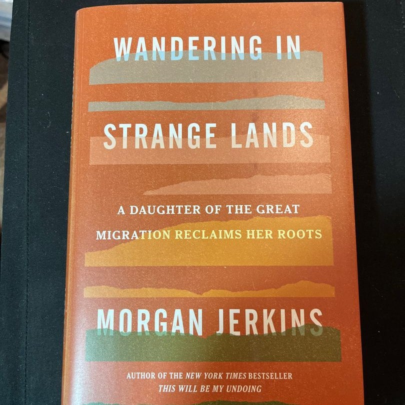 Wandering in Strange Lands by Morgan Jerkins