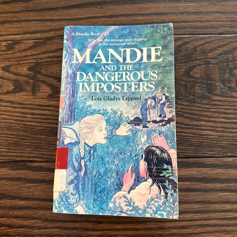 Mandie and the Dangerous Imposters by Lois Gladys Leppard