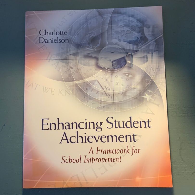 Enhancing Student Achievement by Charlotte Danielson