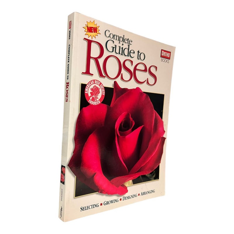 Complete Guide to Roses by Ortho Books Staff