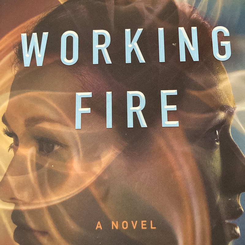 Working Fire by Emily Bleeker
