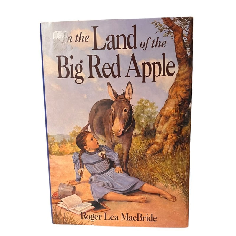In the Land of the Big Red Apple by Roger Lea MacBride, Hardcover ...