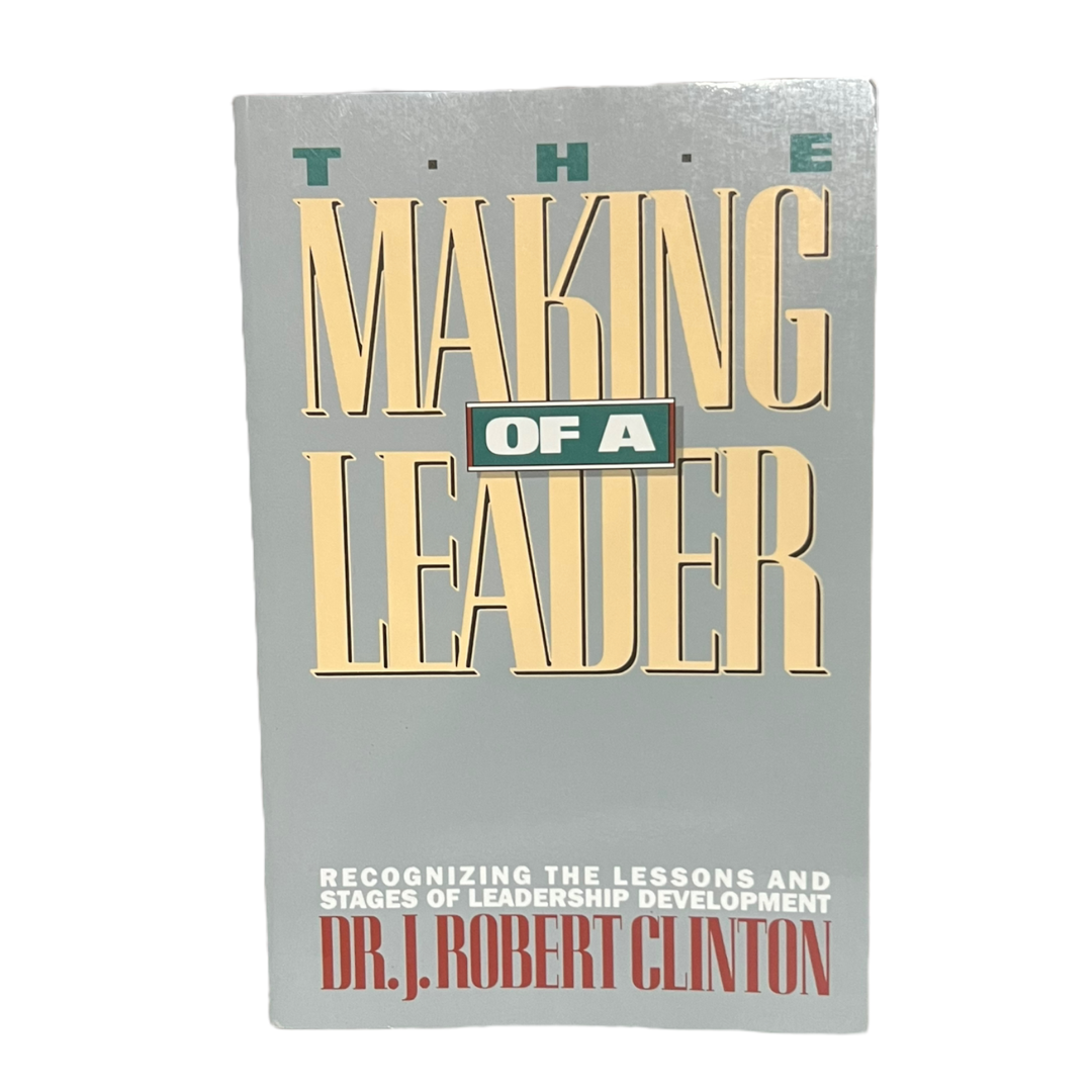 The Making of a Leader by J. Robert Clinton, Paperback | Pangobooks