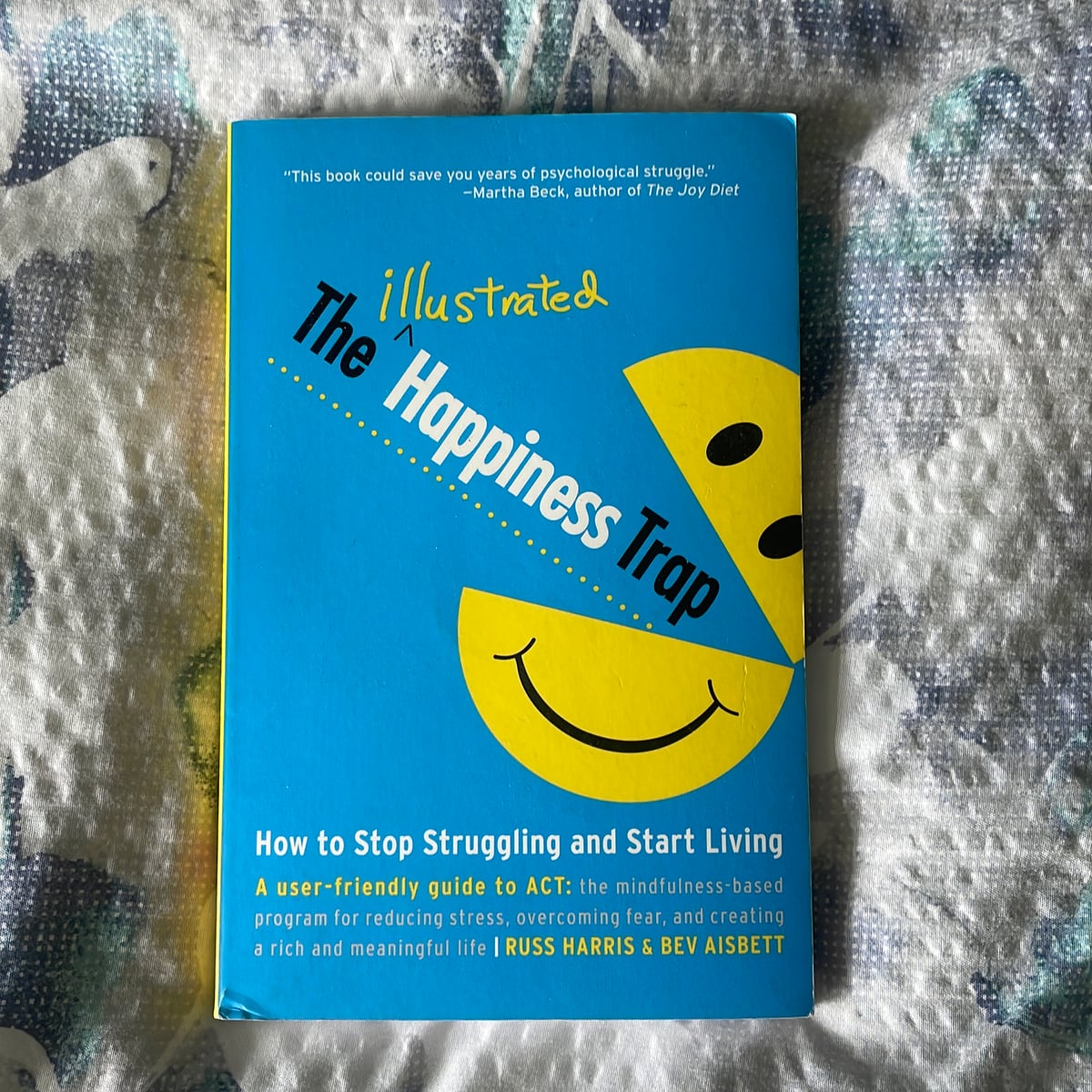 The Illustrated Happiness Trap by Russ Harris