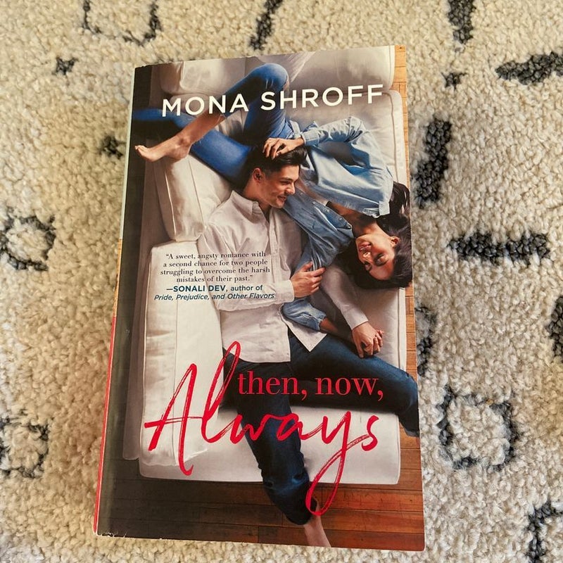 Then, Now, Always by Mona Shroff