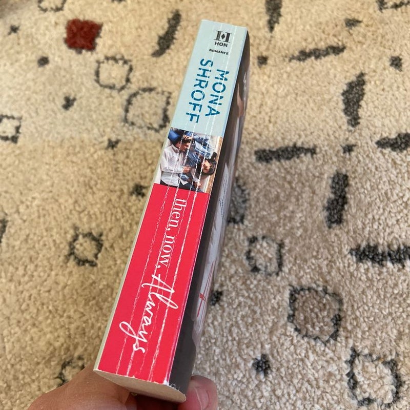 Then, Now, Always by Mona Shroff