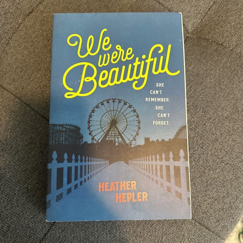 We Were Beautiful by Heather Hepler