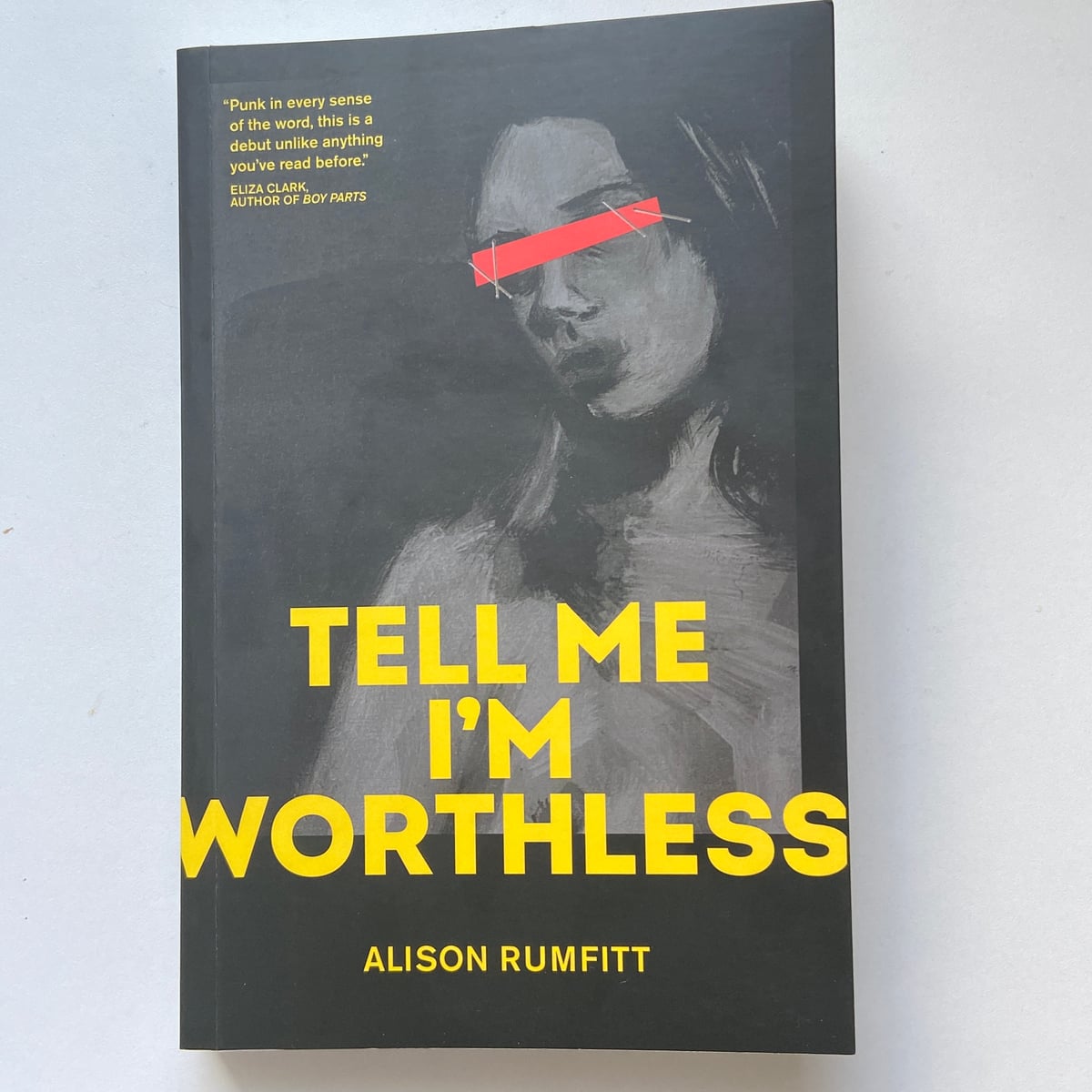 Tell Me Im Worthless by Alison Rumfitt