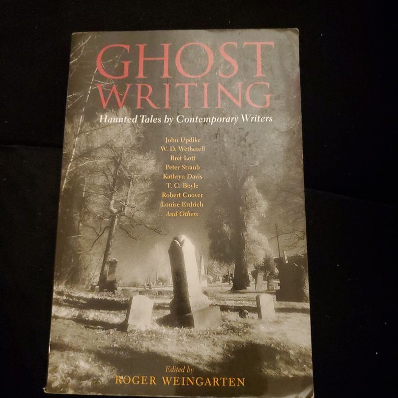 Ghost Writing by Roger Weingarten