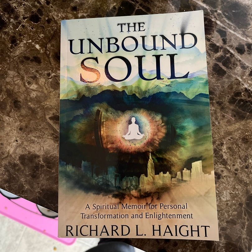 The Unbound Soul by Richard Haight, Paperback | Pangobooks
