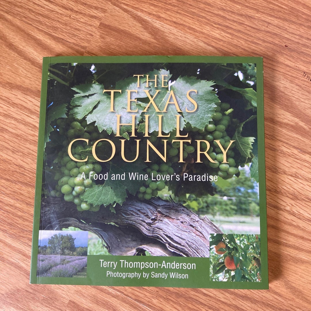 Texas Hill Country by Terry Thompson-Anderson, Sandy Wilson
