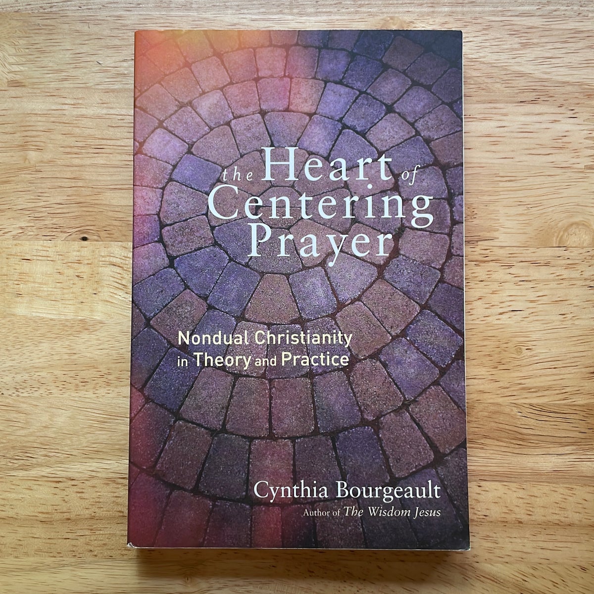 The Heart of Centering Prayer