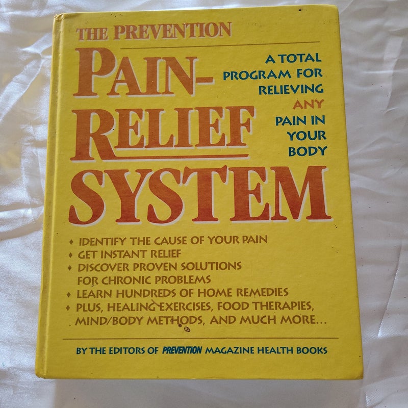 A Prevention Pain-Relief System by Prevention Magazine Health Book Staff