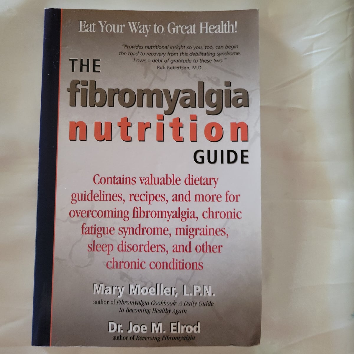 Fibromyalgia Nutrition Guide by Joe M. Elrod, Mary Moeller