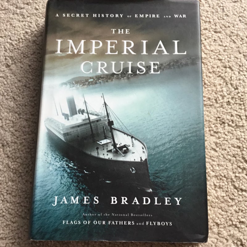 The Imperial Cruise by James Bradley