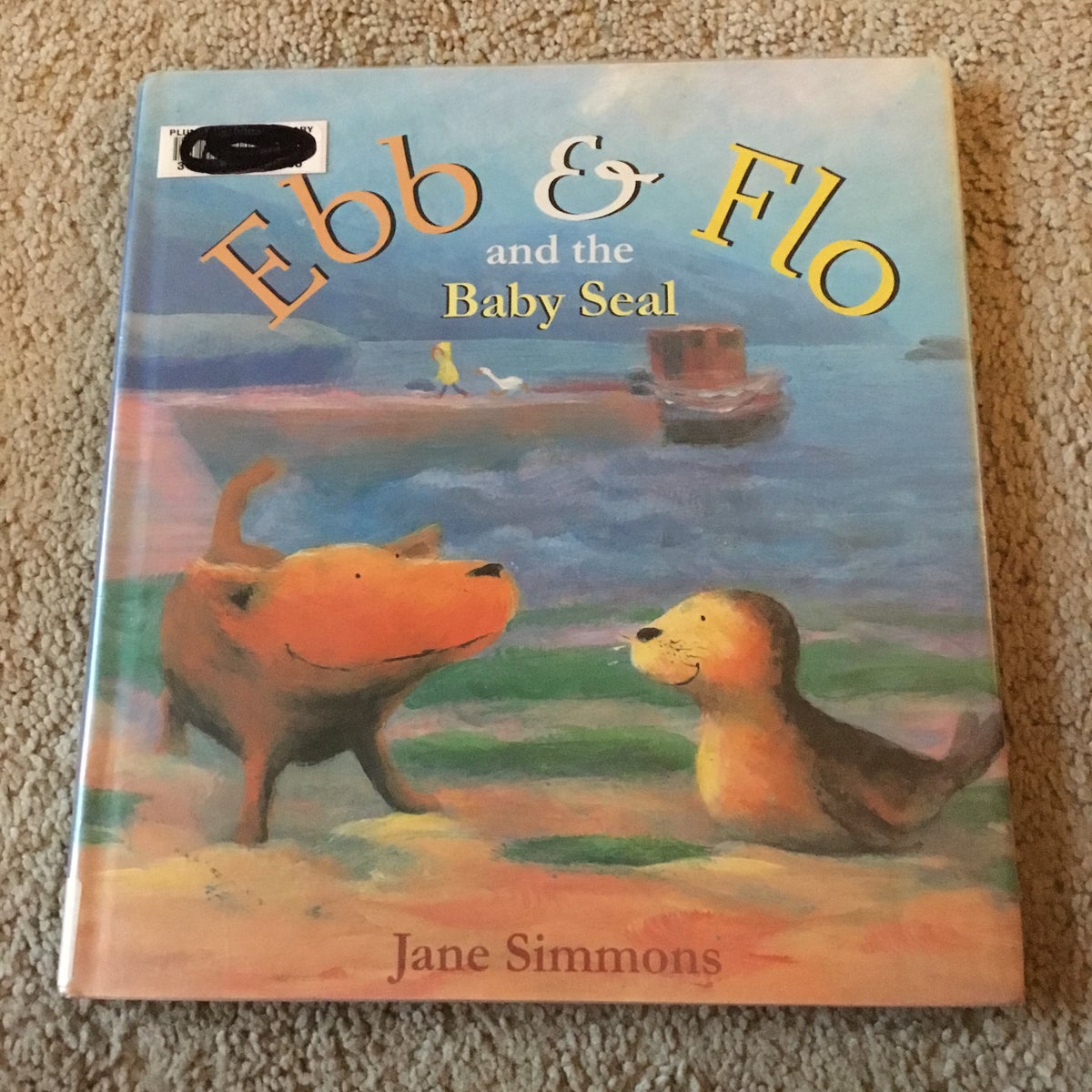 Ebb and Flo and the Baby Seal by Jane Simmons, Hardcover | Pangobooks