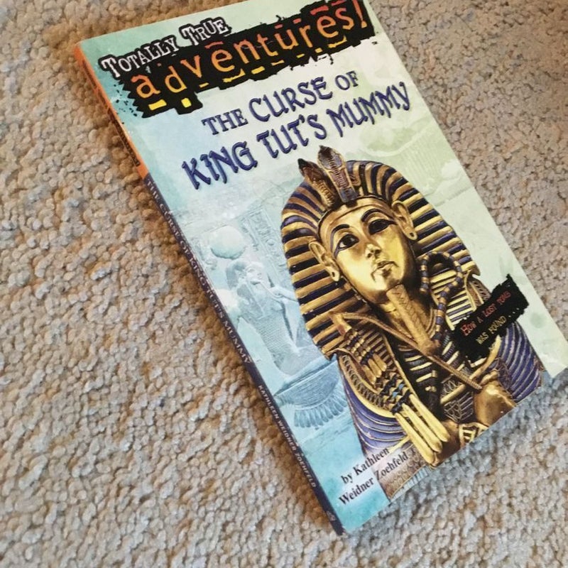 The Curse of King Tut's Mummy (Totally True Adventures) by Kathleen ...