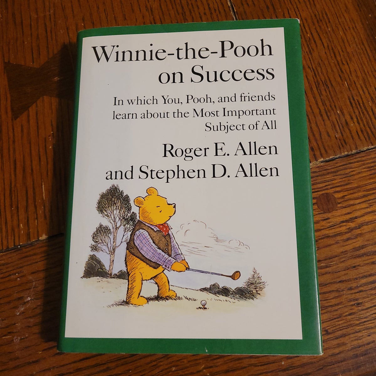 Winnie-the-Pooh on Success by Roger E. Allen, Stephen D. Allen, Alan ...